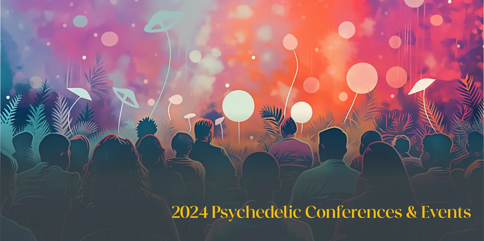 2024 Psychedelic Conferences & Events