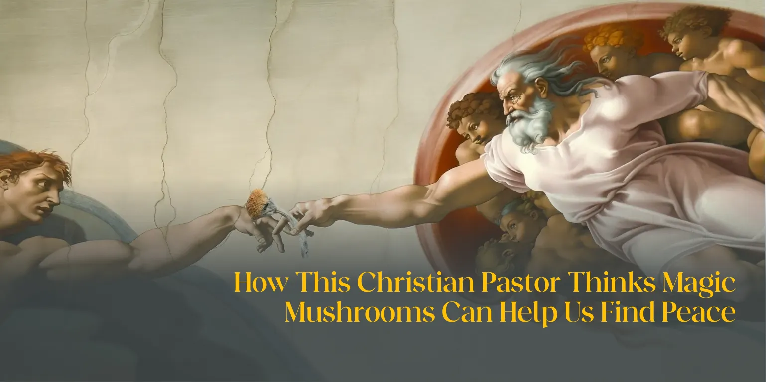 Magic Mushrooms and Divinity: How This Christian Pastor Thinks ...