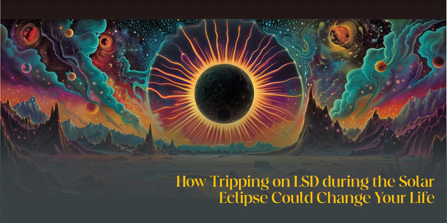 LSD and Solar Eclipse Viewing: Could a Psychedelic Give You Insight ...