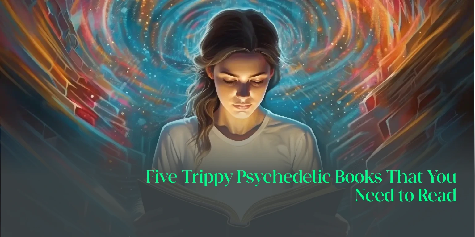 Five Trippy Psychedelic Books That You Need to Read