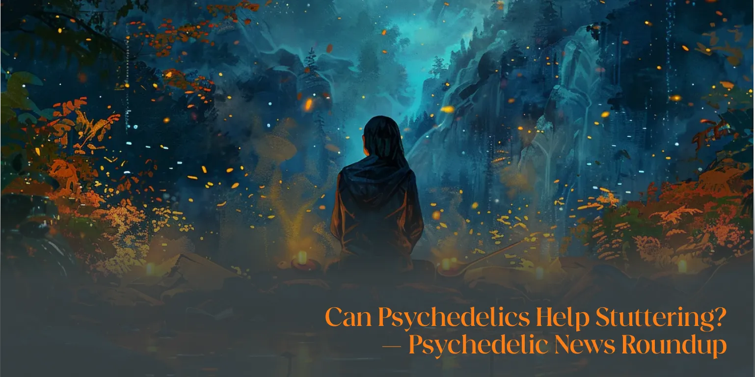 Can Psychedelics Help Stuttering? – Psychedelic News Roundup