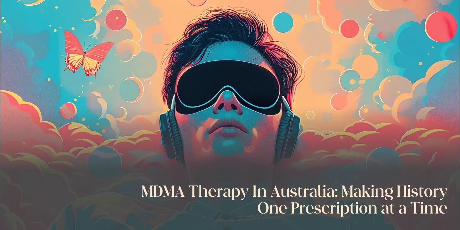 MDMA Therapy In Australia: Making History One Prescription at a Time