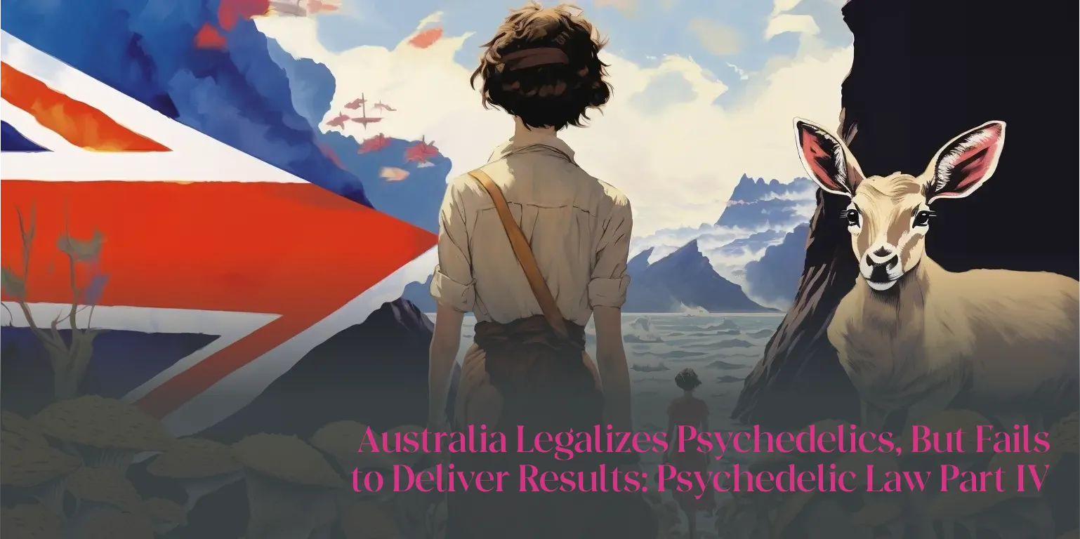 Australia Legalizes Psychedelics, But Fails to Deliver Results ...